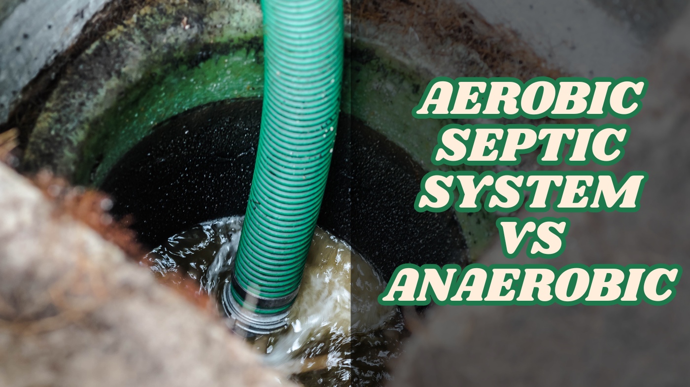 Aerobic Septic System vs Anaerobic: What are the Differences ...
